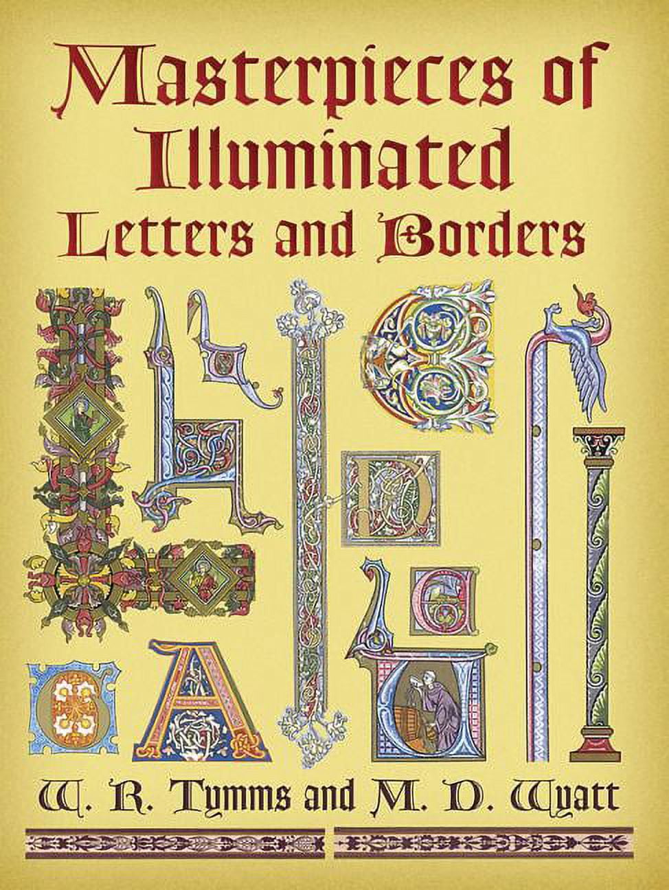 Dover Pictorial Archive: Masterpieces of Illuminated Letters and ...