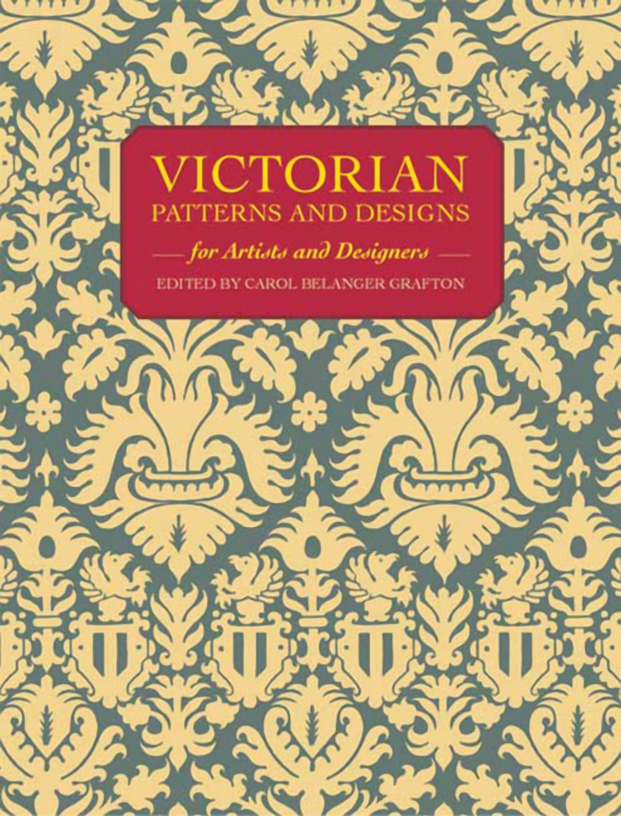 Dover Pictorial Archive: Victorian Patterns and Designs for Artists and ...