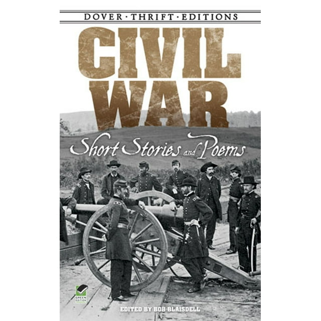 Dover Thrift Editions: Short Stories: Civil War Short Stories and Poems (Paperback) - Walmart.com