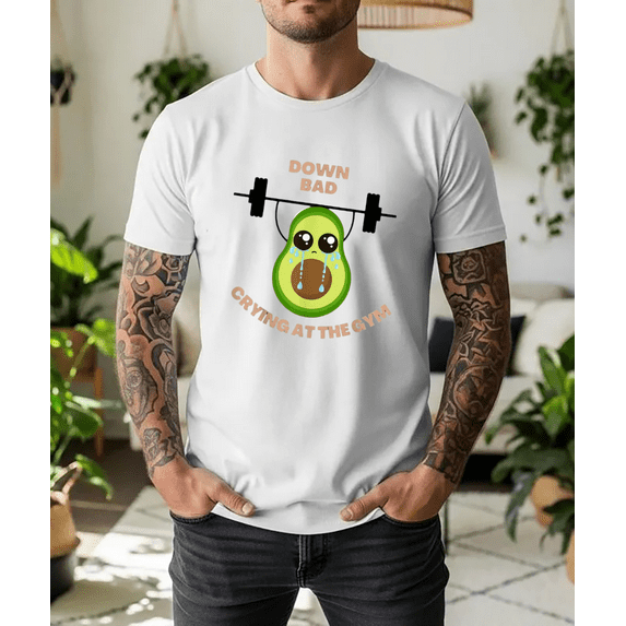Down Bad Crying At The Gym Cute Avocado Funny Workout Quote Unisex T ...
