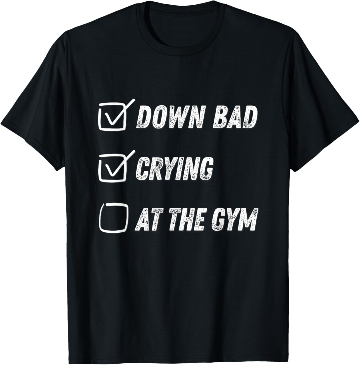 Down Bad Crying At The Gym T-Shirt - Walmart.com