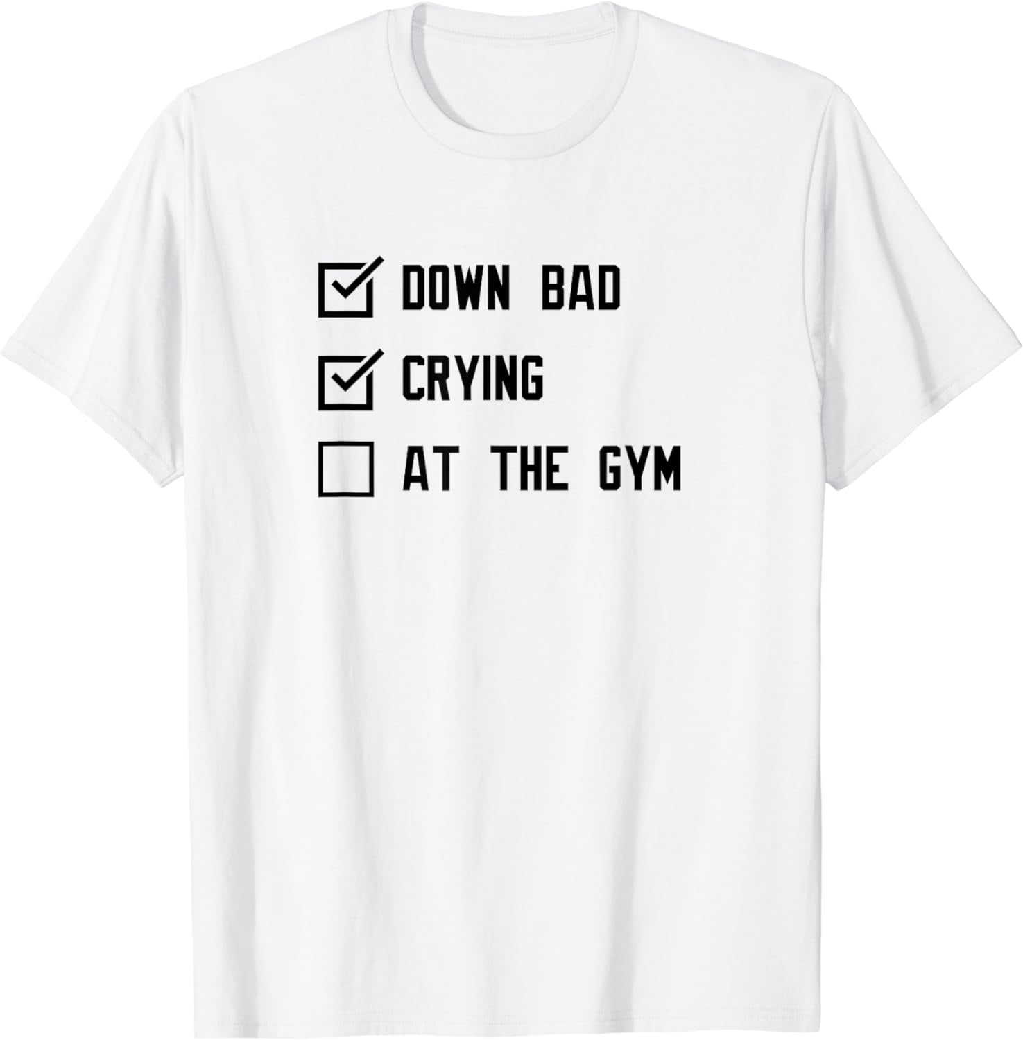 Down Bad Crying at the Gym T-Shirt - Walmart.com