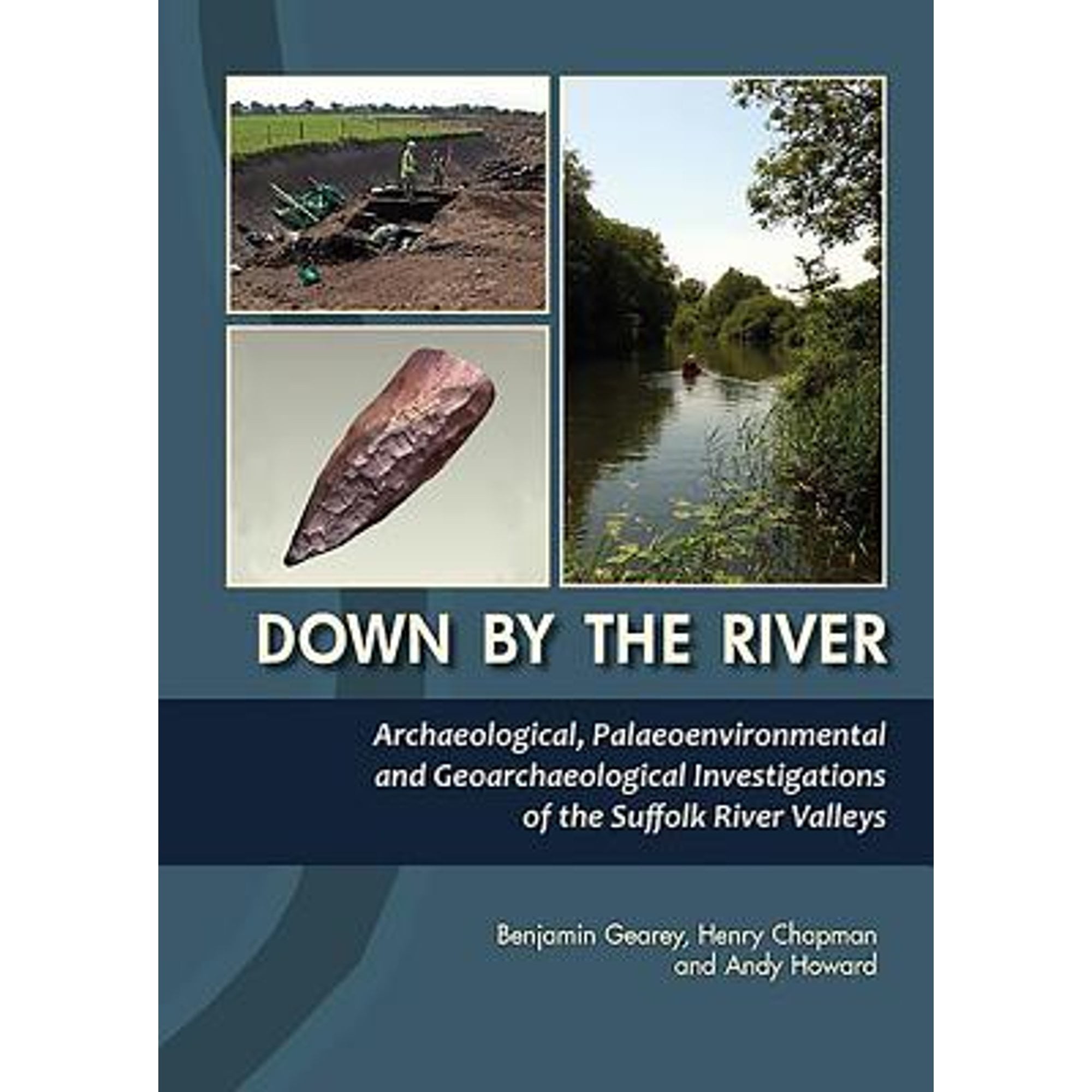 Pre-Owned Down By The River: Archaeological, Palaeoenvironmental and ...