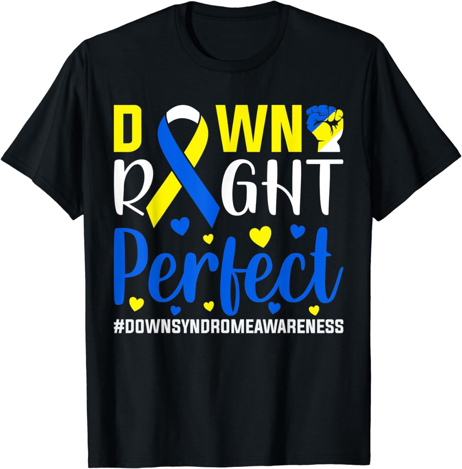 Down Right Perfect Down Syndrome Awareness T-Shirt - Walmart.com