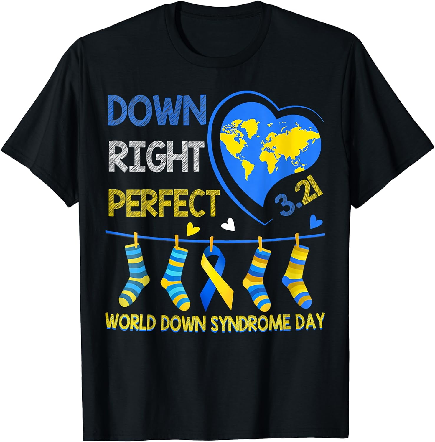 Down Right Perfect - World Down Syndrome Awareness Day T-Shirt Black 3X ...