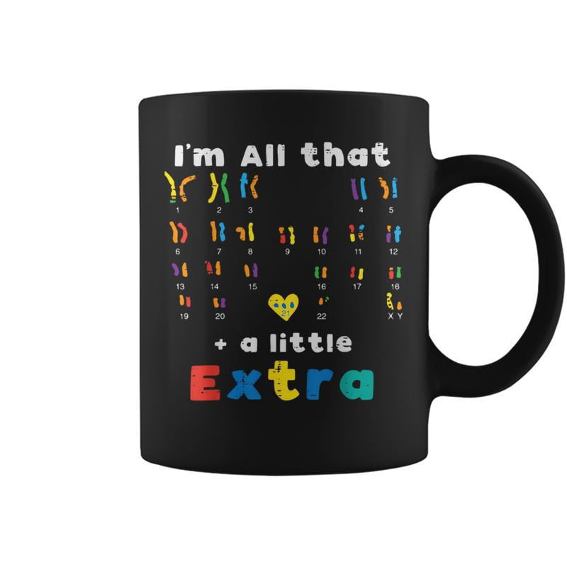 Down Syndrome All That Little Extra Awareness Girls Boys Kid Coffee ...