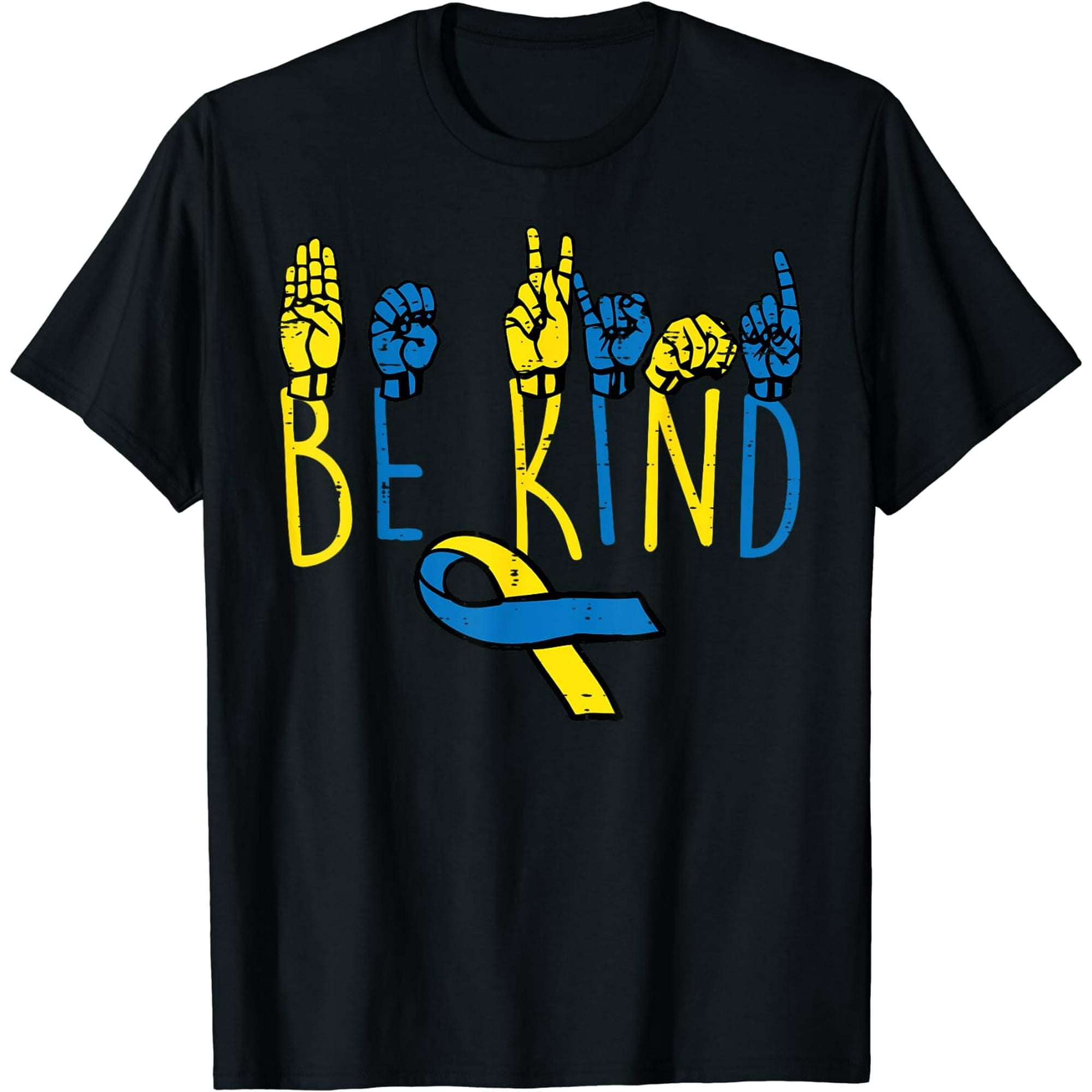 Down Syndrome Awareness Be Kind ASL Hand Sign Teacher Women T-Shirt ...
