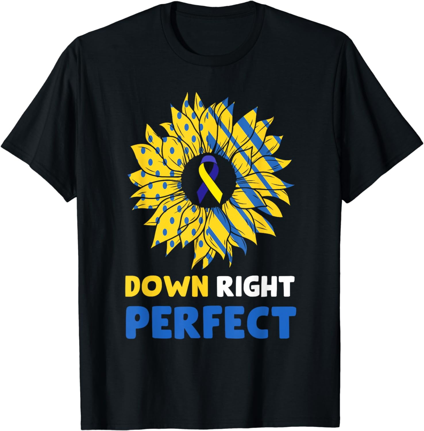 Down Syndrome Awareness Down Right Perfect Kids T21 Support T-Shirt ...