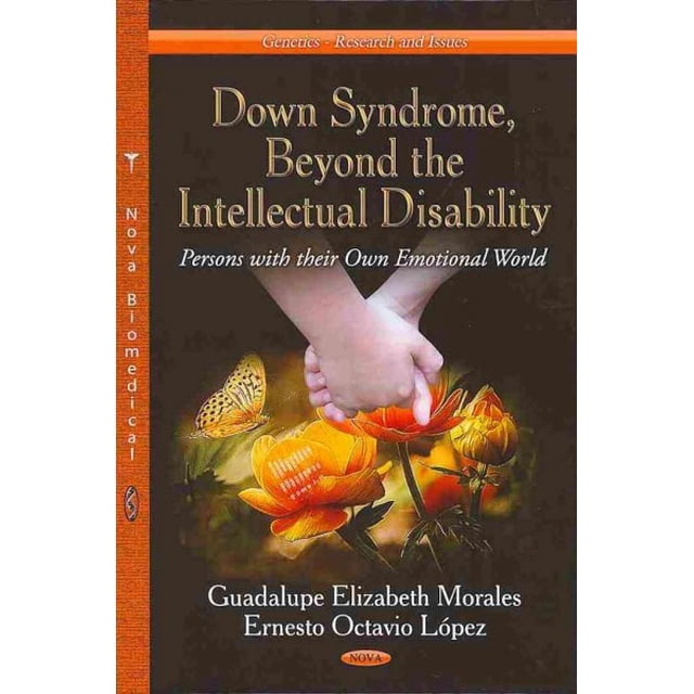 Down Syndrome, Beyond the Intellectual Disability : Persons with Their ...