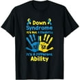 Down Syndrome It's Not A Disability It's A Different Ability T-Shirt ...