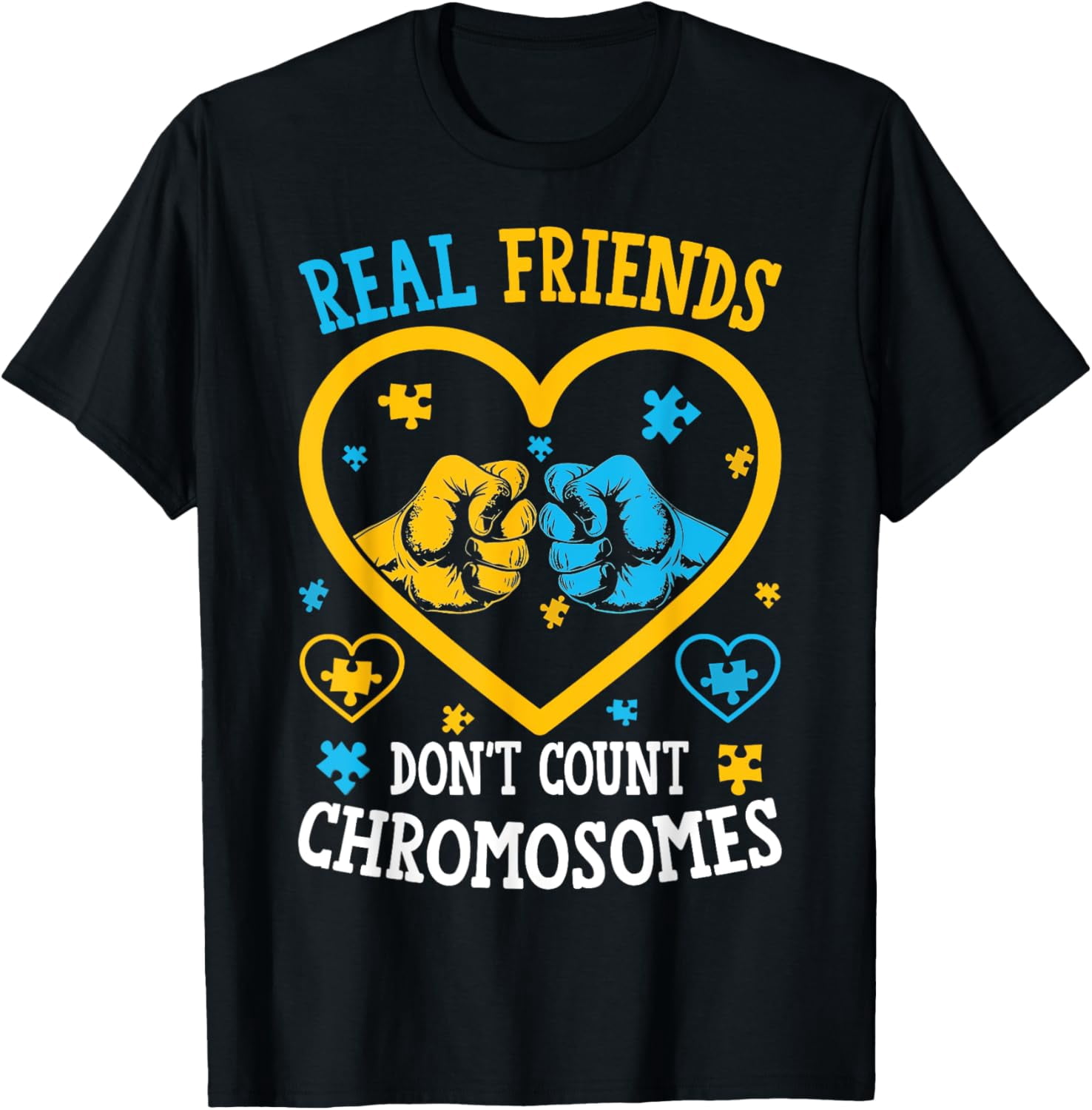 Down Syndrome Shirt Real Friends Don't Count Chromosomes T-Shirt men ...
