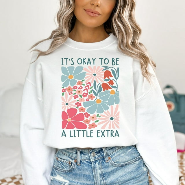 Down Syndrome Sweatshirt, It's Okay To Be A Little Extra, Down Syndrome ...