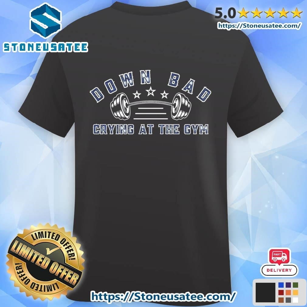 Down-bad-crying-at-the-gym-tshirt - Walmart.com