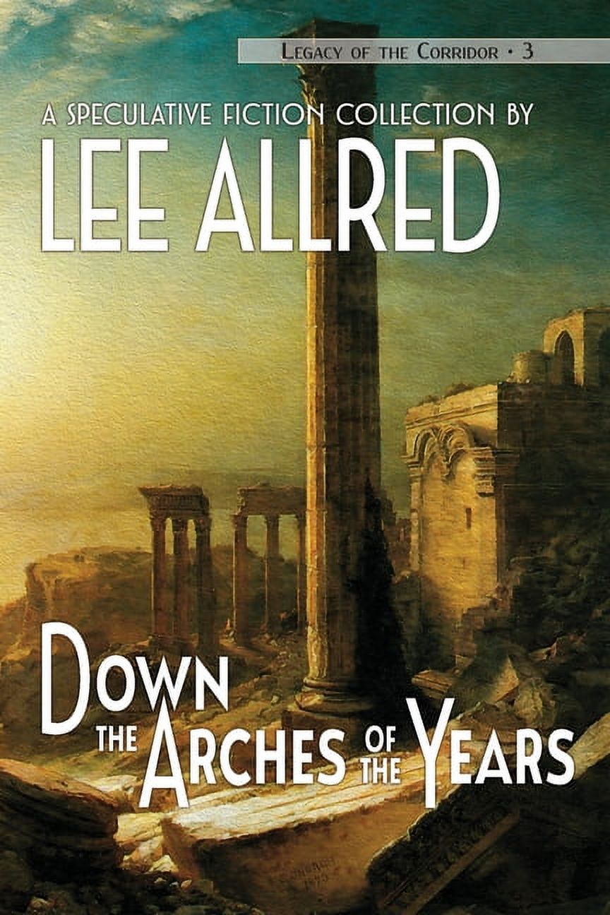 Down the Arches of the Years, (Paperback) - Walmart.com