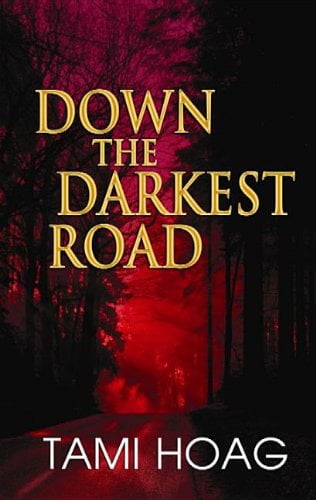 Pre-Owned Down the Darkest Road Library Binding Tami Hoag - Walmart.com