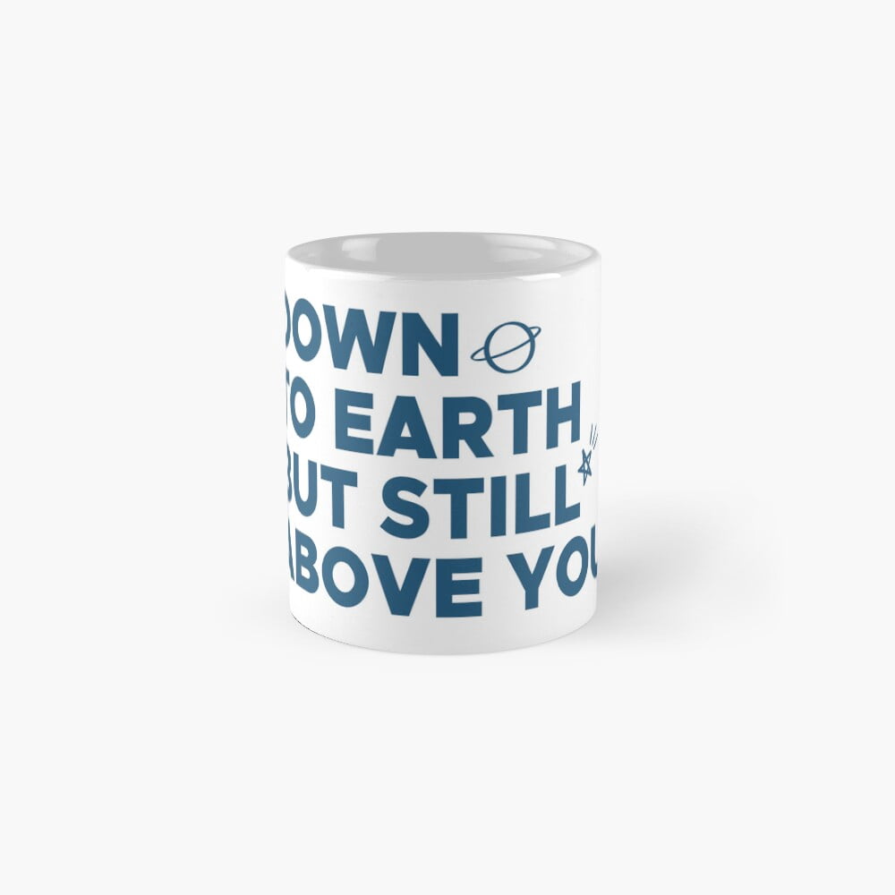 Down to Earth and Still Above You - Blue Space Classic Mug - Walmart.com