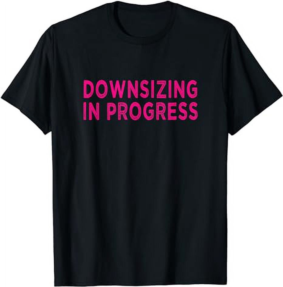 Downsizing In Progress Gastric Bypass Surgery Motivational T-Shirt ...