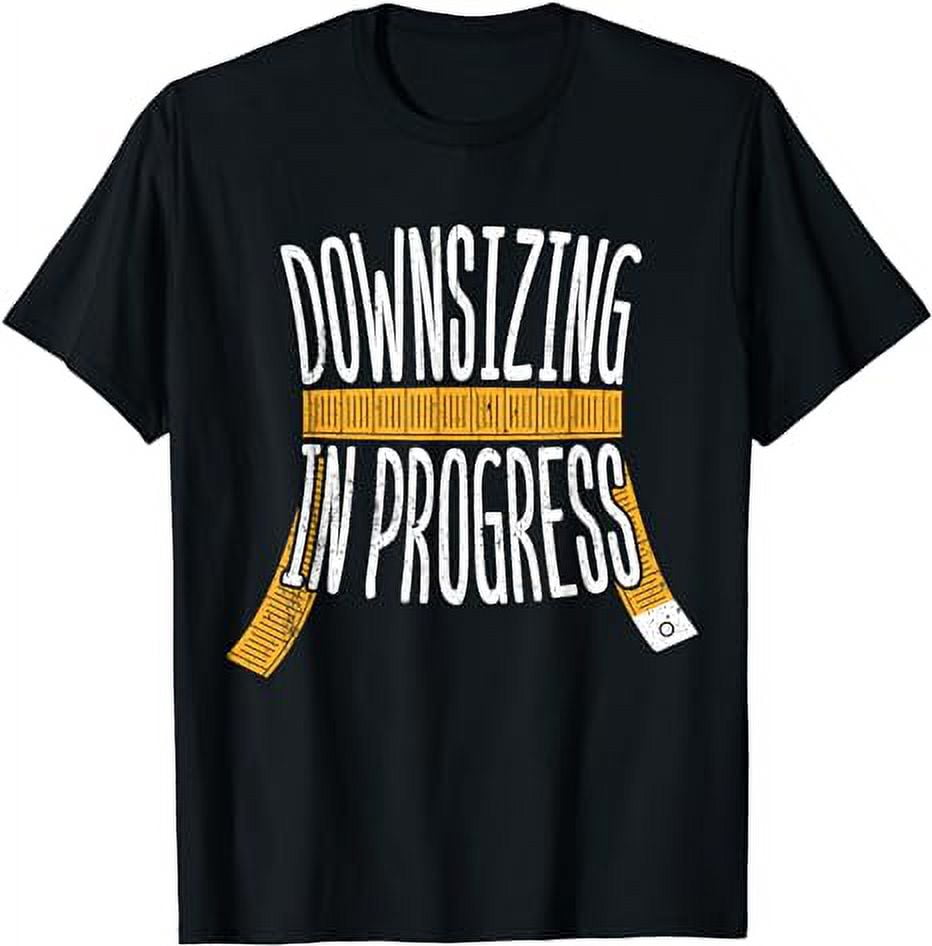 Downsizing in progress - weight workout gastric bypass T-Shirt ...