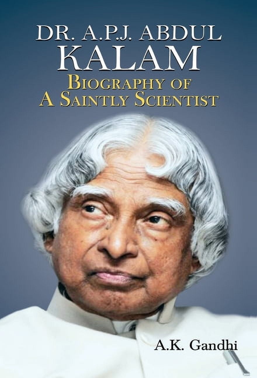 Dr. APJ Abdul Kalam: Biography Of A Saintly Scientist, (Hardcover ...