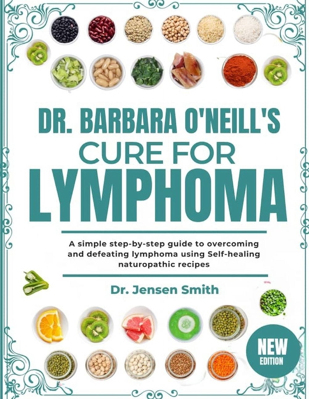 Dr. Barbara O'Neill's Cure for Lymphoma: A Simple Step-By-Step Guide To ...