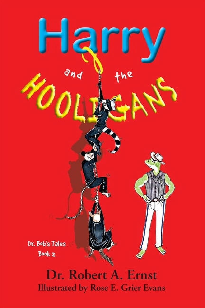 Dr. Bob's Tales: Harry and the Hooligans (Paperback) - Walmart.com