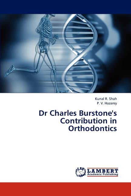 Dr Charles Burstone's Contribution in Orthodontics (Paperback ...