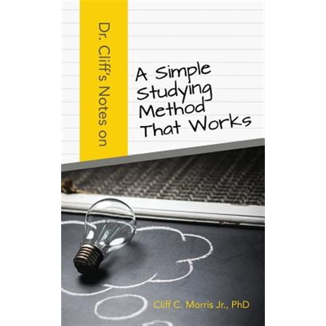 Dr. Cliff's Notes on a Simple Studying Method That Works (Paperback) by ...