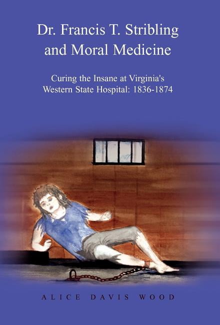 Dr. Francis T. Stribling (Hardcover) by Alice Davis Wood - Walmart.com