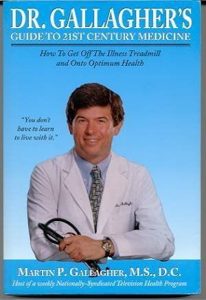 Pre-Owned Dr. Gallaghers Guide to 21st Century Medicine: How Get Off ...