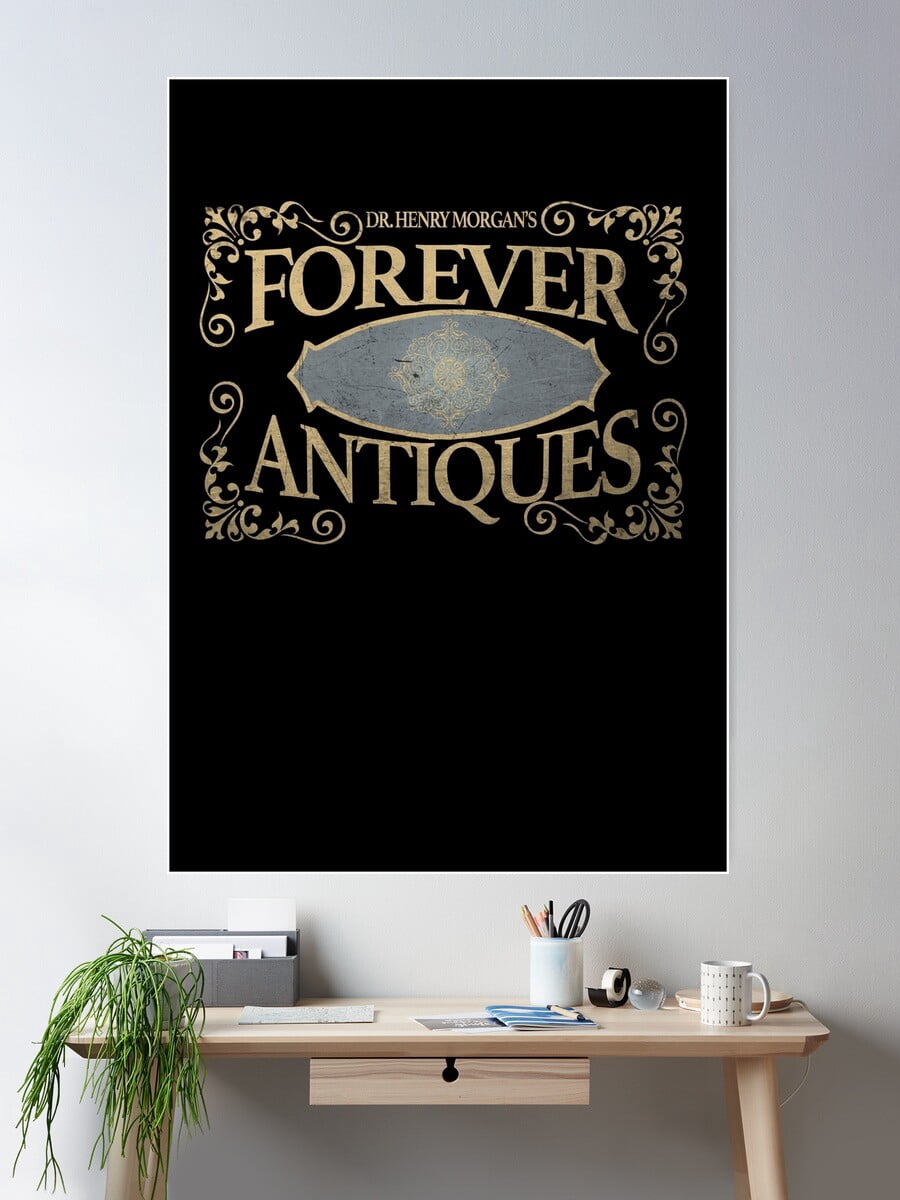 Dr Henry Morgan'S Forever Antiques Poster Wall Art, Modern Wall Decor ...