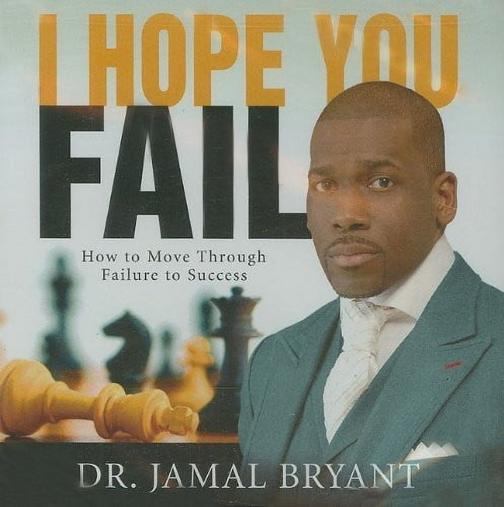 Dr. Jamal Bryant - I Hope You Fail - Music & Performance - CD - Walmart.com