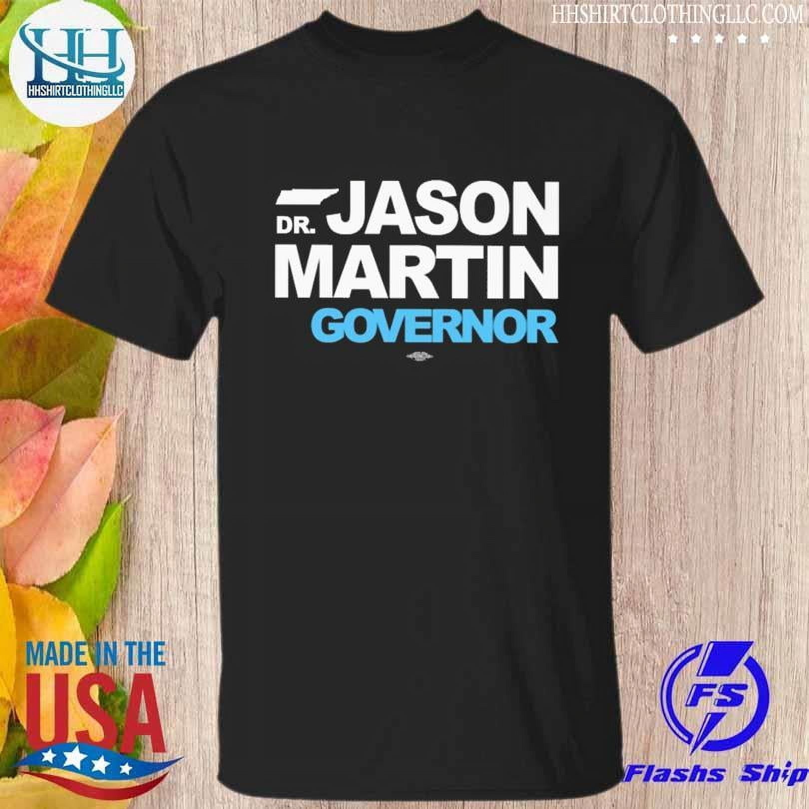 Dr Jason Martin Governor Tee Shirt - Walmart.com