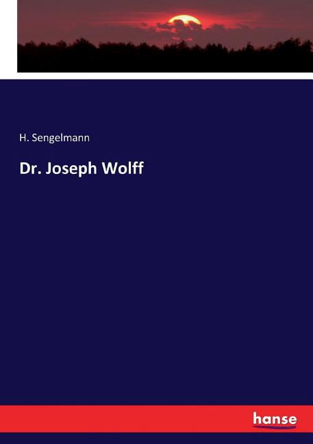 Dr. Joseph Wolff, (Paperback) - Walmart.com