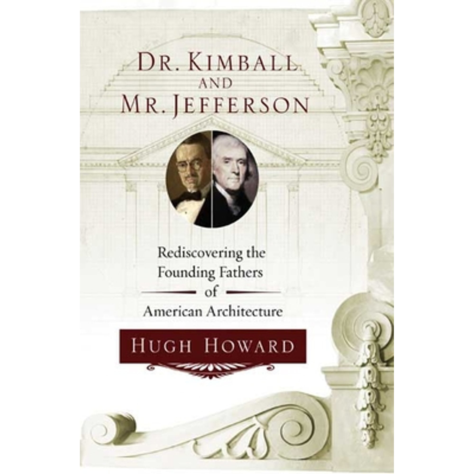 Dr. Kimball and Mr. Jefferson: Rediscovering the Founding Fathers of ...