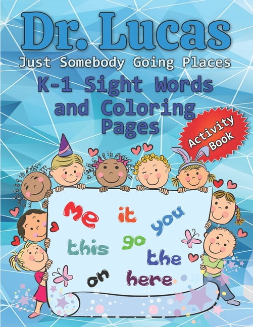 Dr. Lucas Just Somebody Going Places K-1 Sight Words And Coloring Pages ...