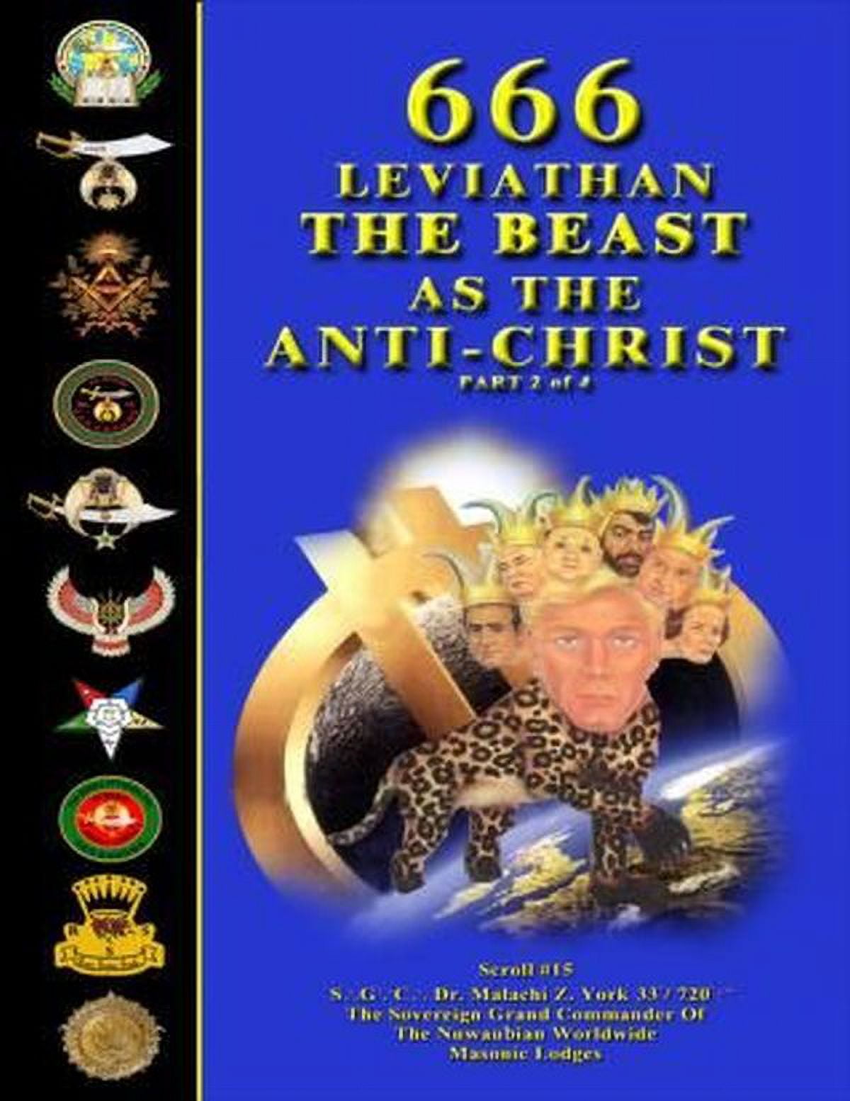 Dr. Malachi Z. York 666 Leviathan: The Beast as the Anti-Christ Part 2 ...