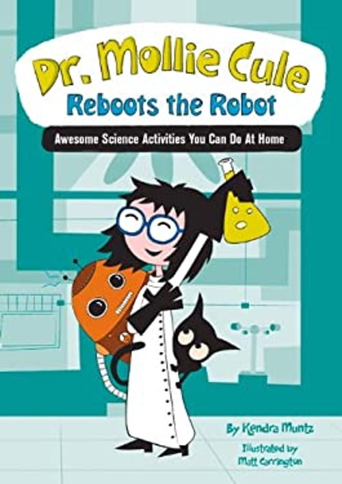Pre-Owned Dr. Mollie Cule Reboots the Robot: Awesome Science Activities ...