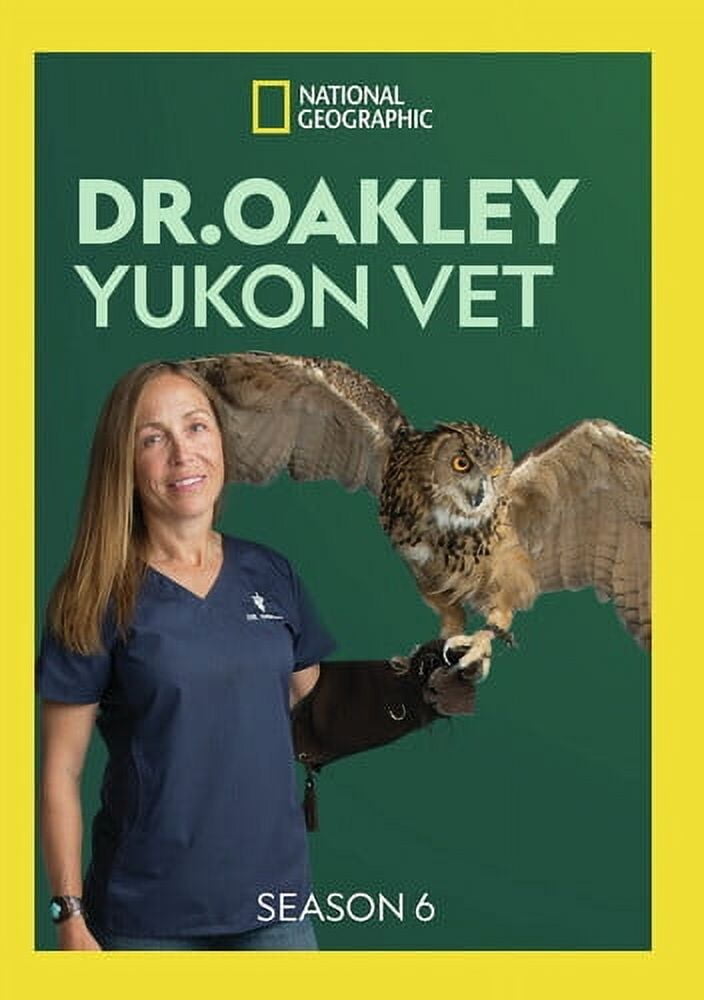 Dr Oakley Yukon Vet: Season 6 (DVD), National Geographic, Drama ...
