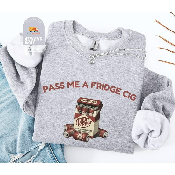 Dr Pepper Fridge Cig Sweatshirt, Funny Soda Lover Sweater, Sarcastic ...