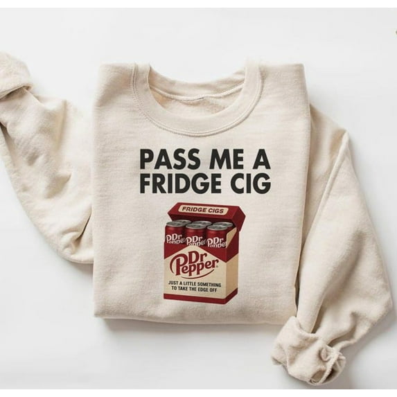 Dr Pepper Fridge Cigs Sweatshirt, Funny Dr Pepper Shirt, Gift for Dr ...