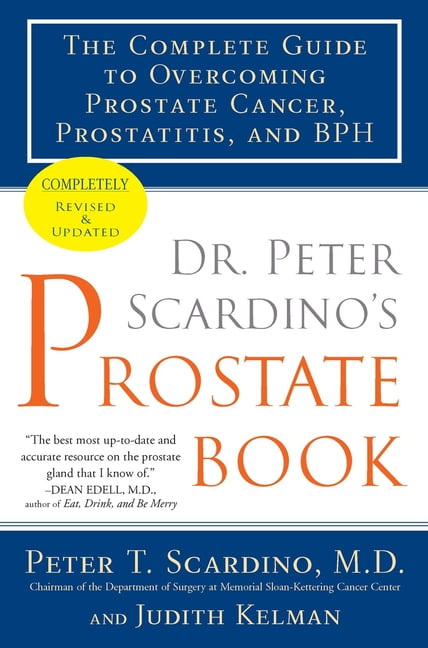 Dr. Peter Scardino's Prostate Book, Revised Edition : The Complete ...