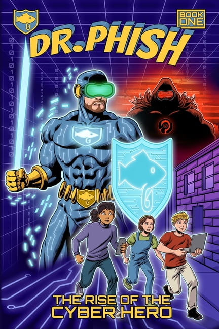 Dr. Phish: The Rise of the Cyber Hero, (Paperback) - Walmart.com