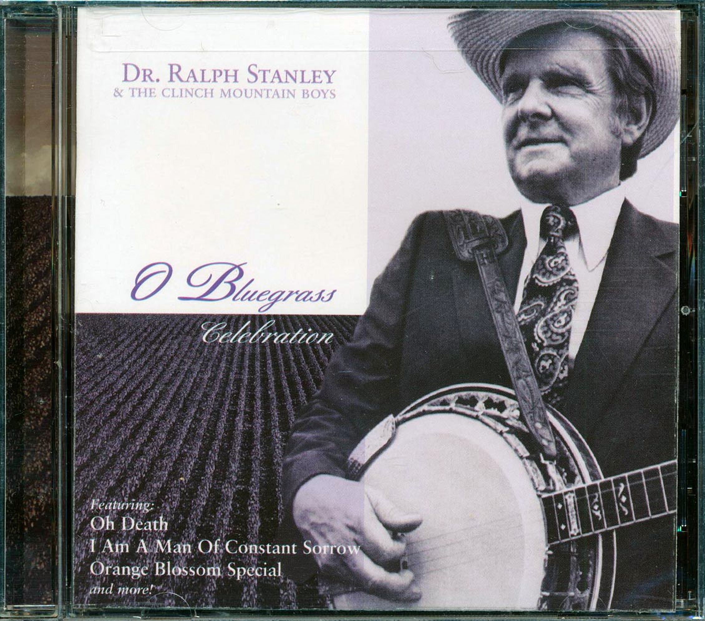Dr. Ralph Stanley & The Clinch Mountain Boys - O Bluegrass Celebration ...
