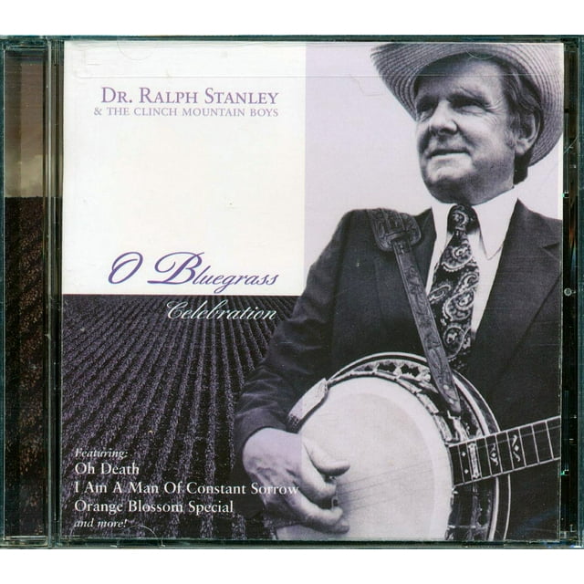 Dr. Ralph Stanley & The Clinch Mountain Boys - O Bluegrass Celebration ...