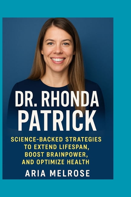 Dr. Rhonda Patrick: Science-Backed Strategies to Extend Lifespan, Boost ...