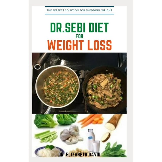 Dr.Sebi Diet for Weight Loss: Easy Guide On How To Lose Weight And Heal ...