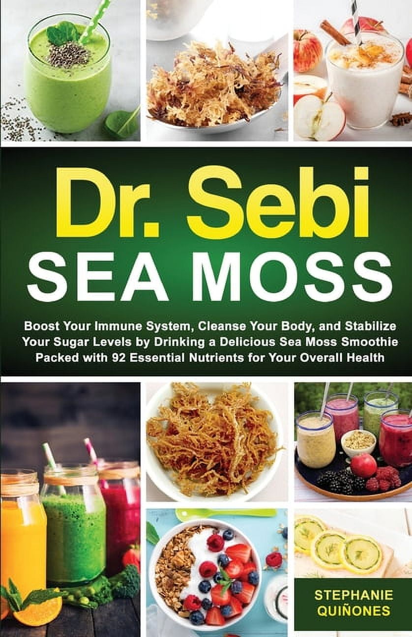 Dr. Sebi Sea Moss, (Paperback), Stephanie Quinones, English, 5.50" x 0. ...