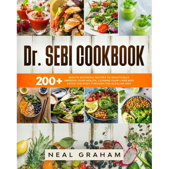 Dr. Sebi: Dr. Sebi Cookbook : 200+ Mouth Watering Recipes to Cleanse ...