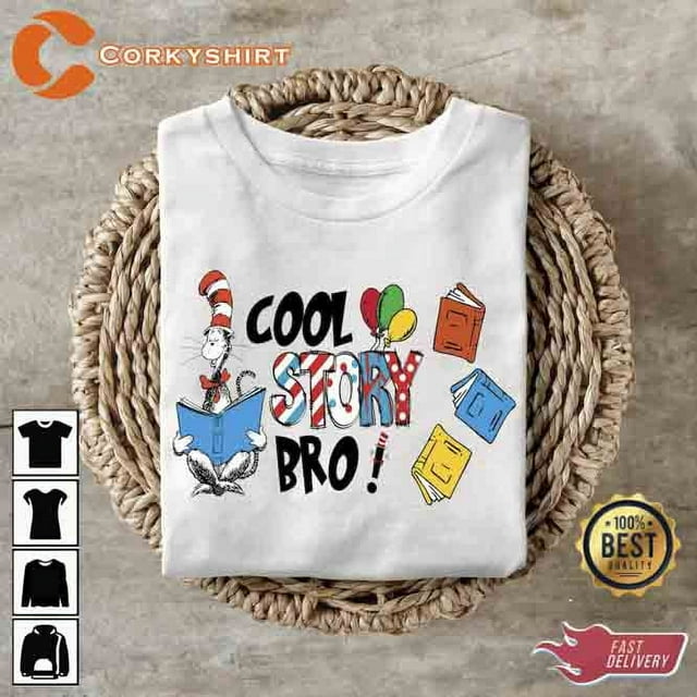 Dr Seuss Day Cool Story Bro Shirt
