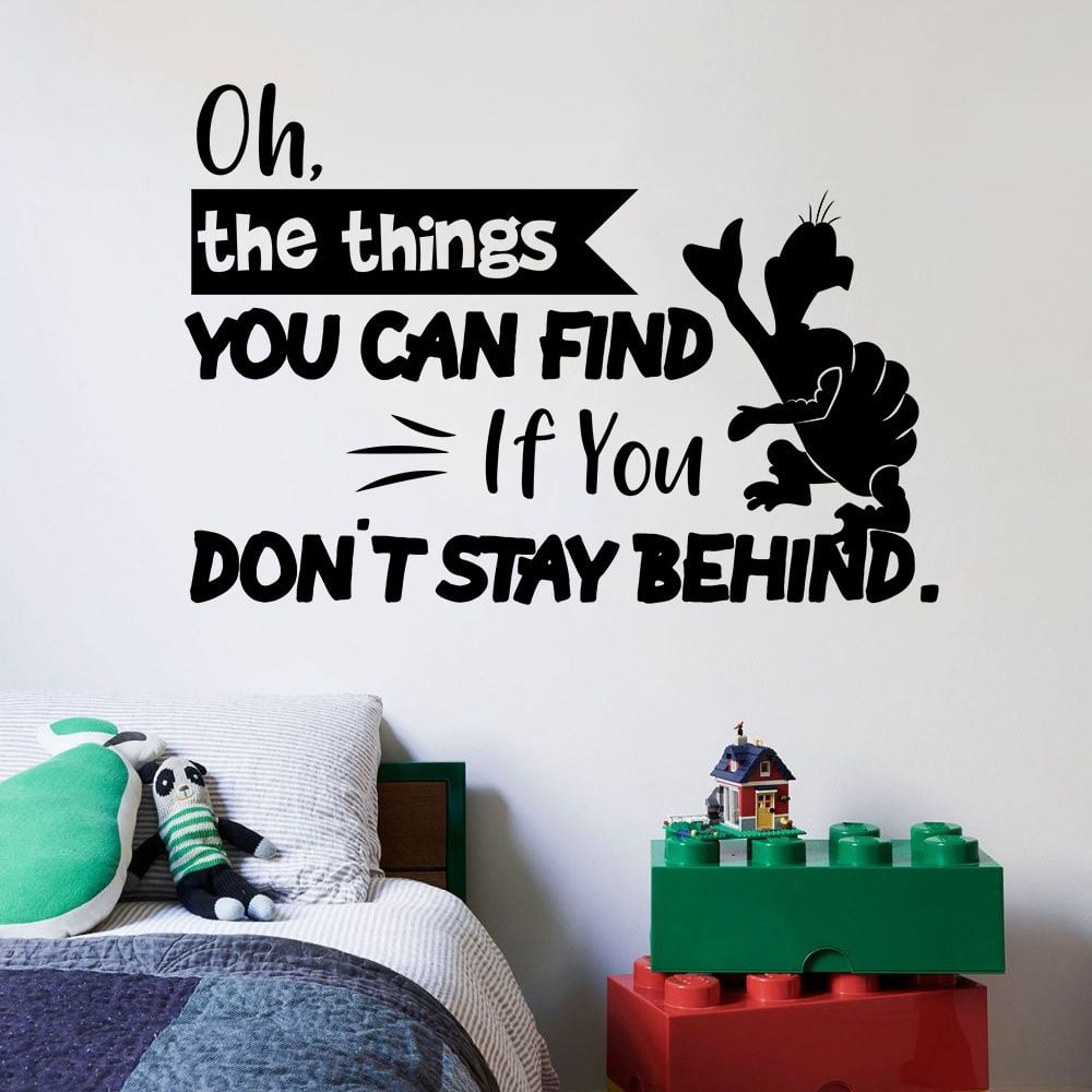 Dr. Seuss Quotes Quote - Oh The Things You Can Find If You Don't Stay ...